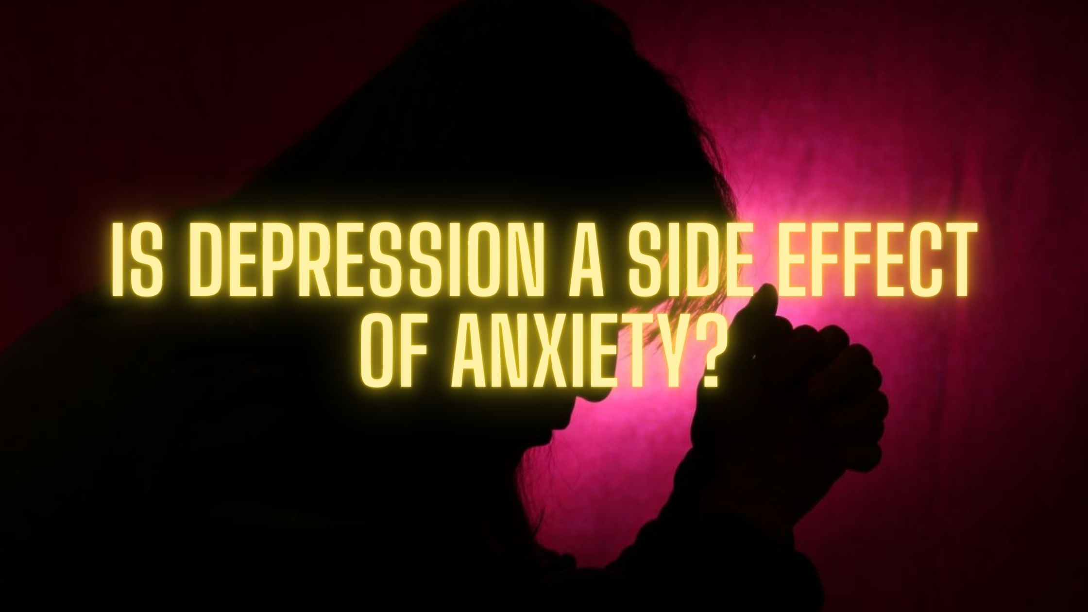 Is Depression a Side Effect of Anxiety? - Release Hypnosis