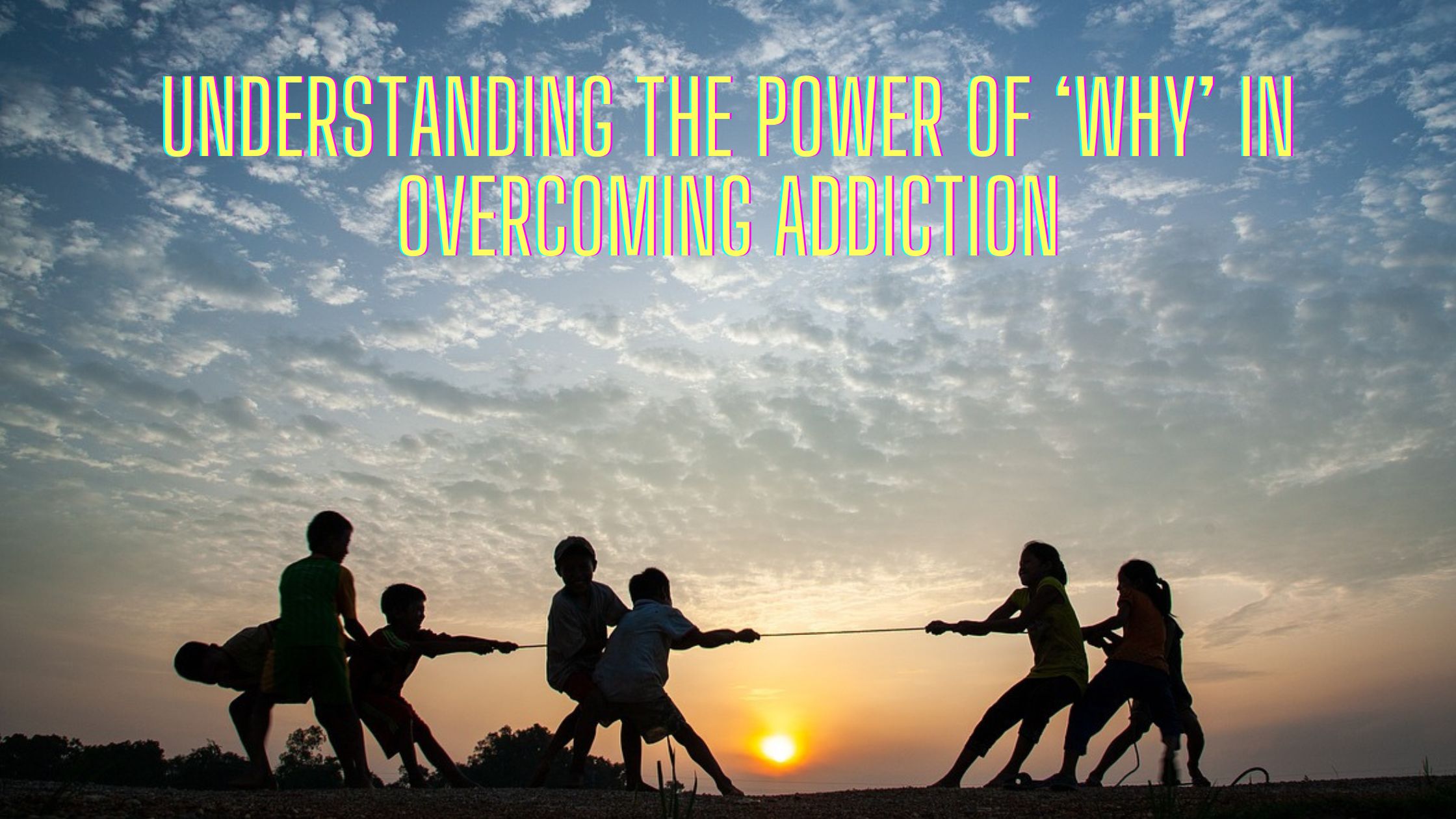 Understanding the Power of Why in Overcoming Addiction