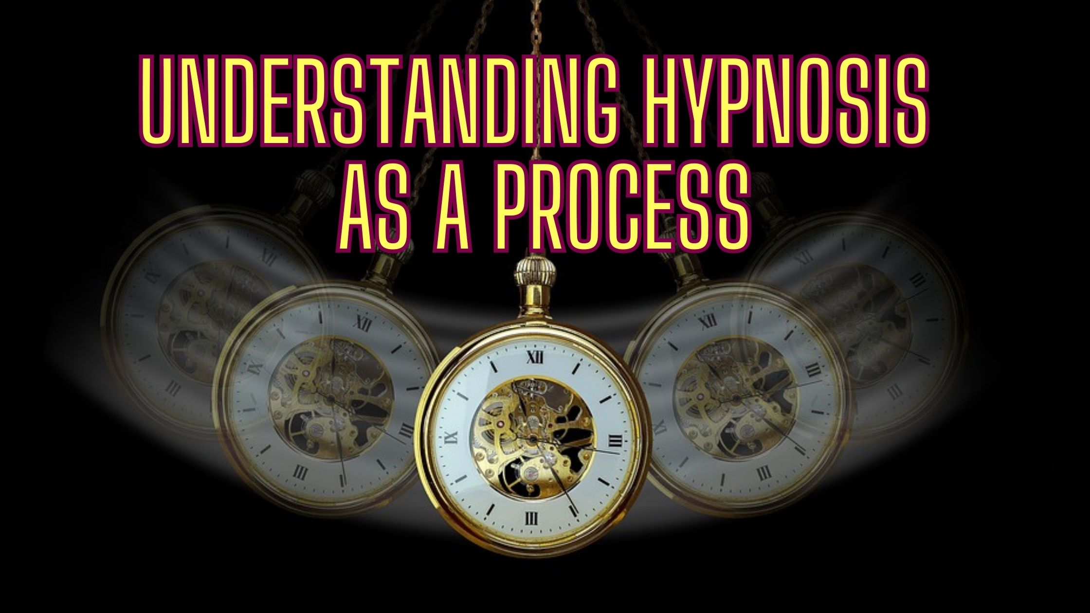 Understanding Hypnosis as a Process