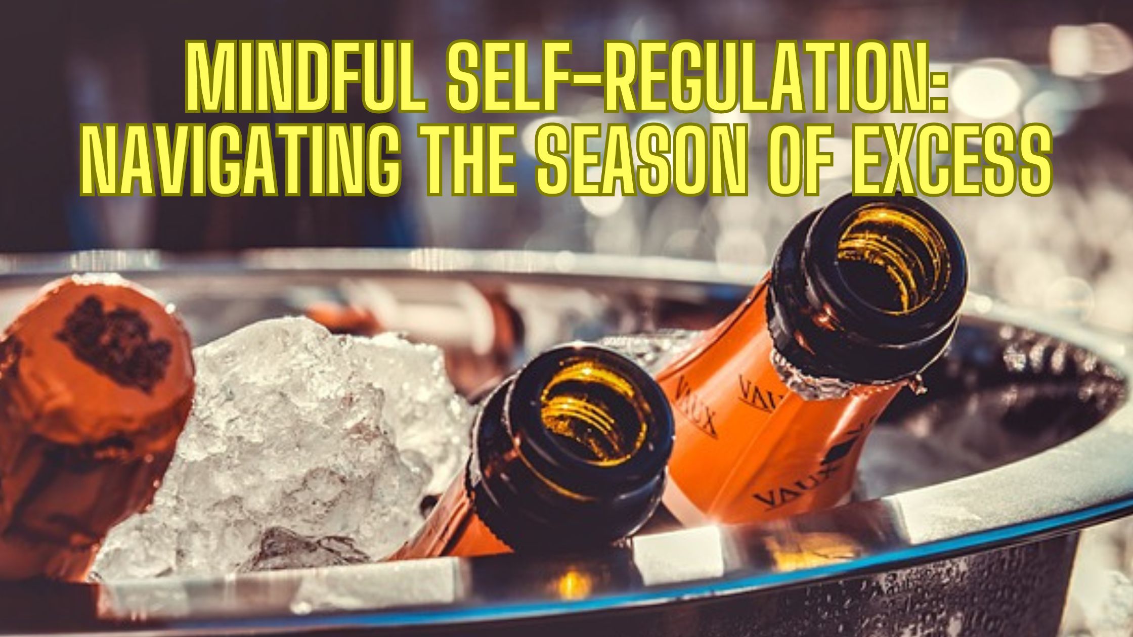 Mindful Self-Regulation: Navigating the Season of Excess - Release Hypnosis