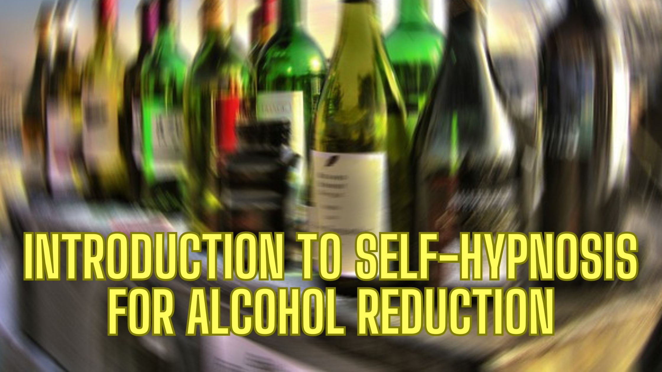 Introduction to Self-Hypnosis for Alcohol Reduction - Release Hypnosis